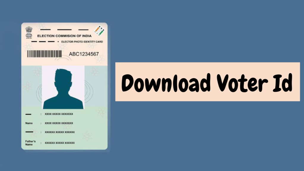 Download Voter Id Card E Epic In India Simple Steps Download