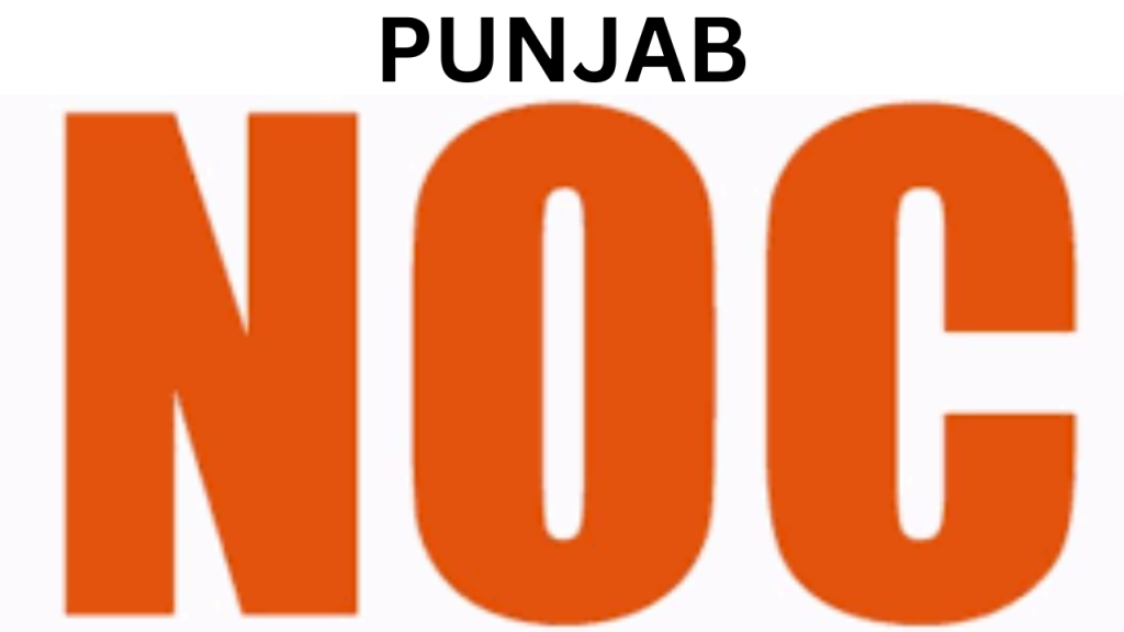 Punjab NOC Certificate: Follow this Steps get Certificate in 15 Days